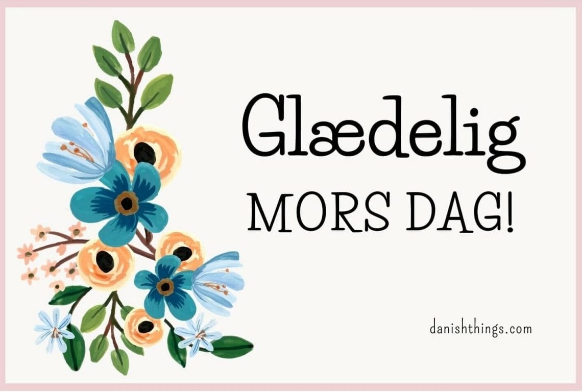 Glædelig mors dag - mors dag kort med blomster - Danish Things Glædelig mors dag - mors dag kort med blomster - Danish Things