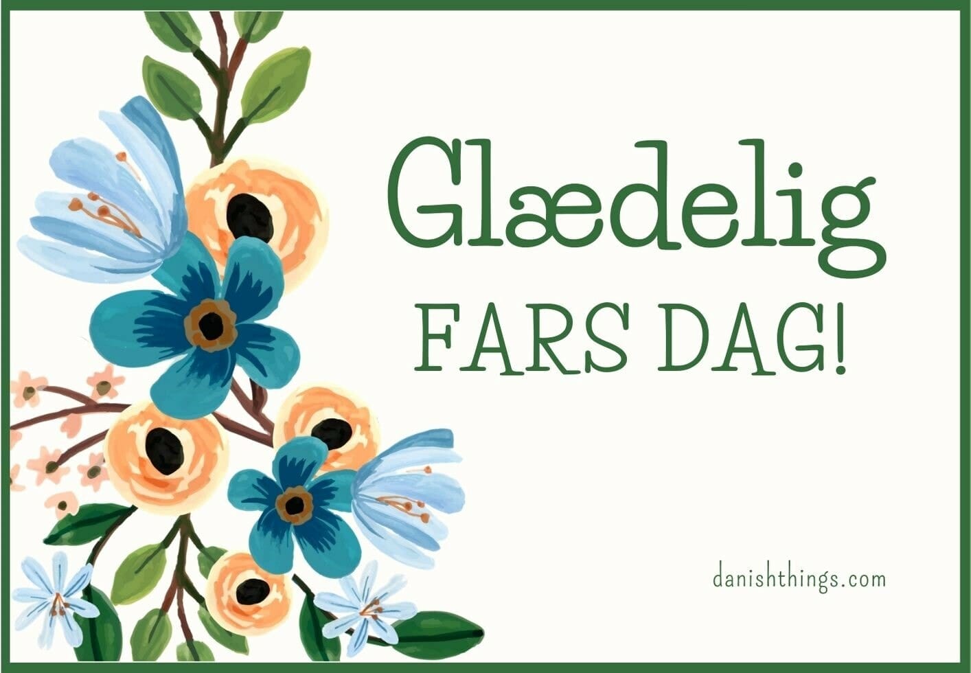 Glædelig fars dag - fars dag kort med blomster - Danish Things