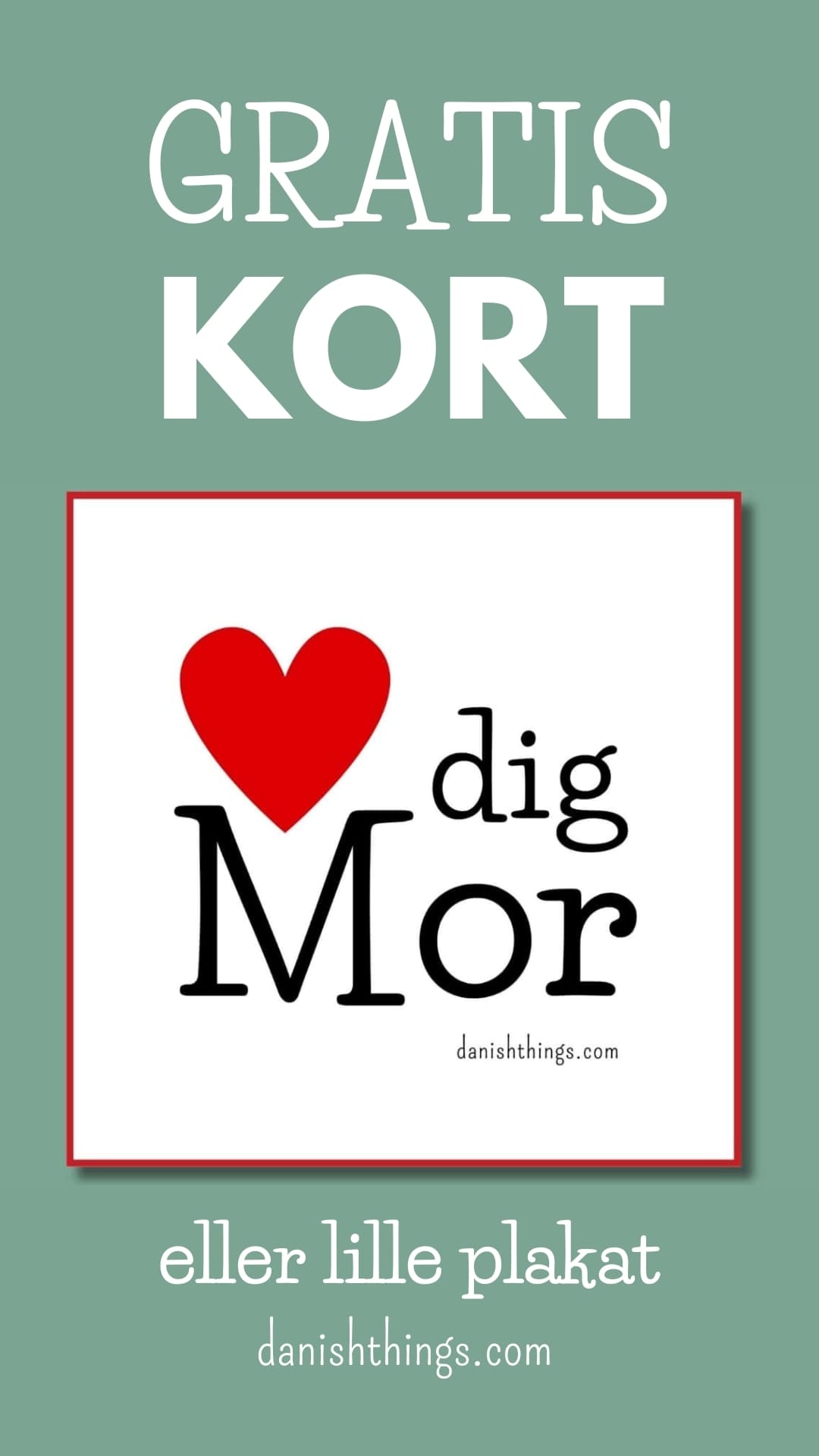 dig mor - et kort, der fejrer din mor - Danish Things